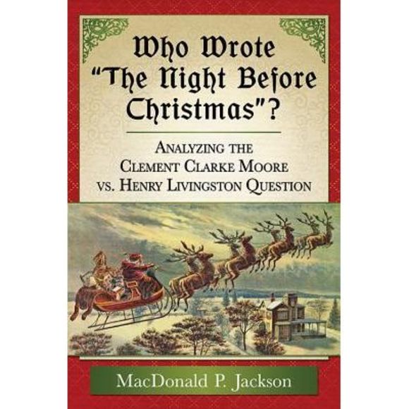 MacDonald P. Jackson | Other | Who Wrote The Night Before Christmas ...